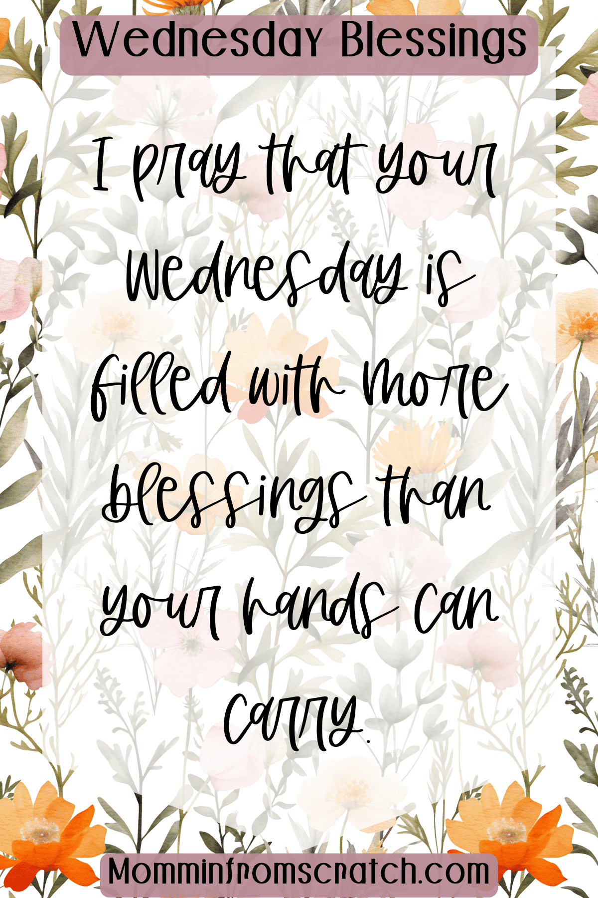 100 Quick Wednesday Blessings and Quotes for 2025 - Mommin' From Scratch