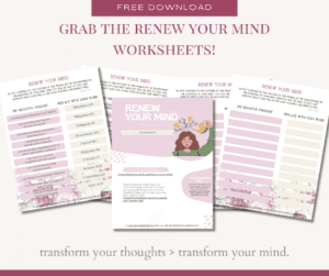 How to Renew Your Mind and Transform Your Life (Step by Step Guide)
