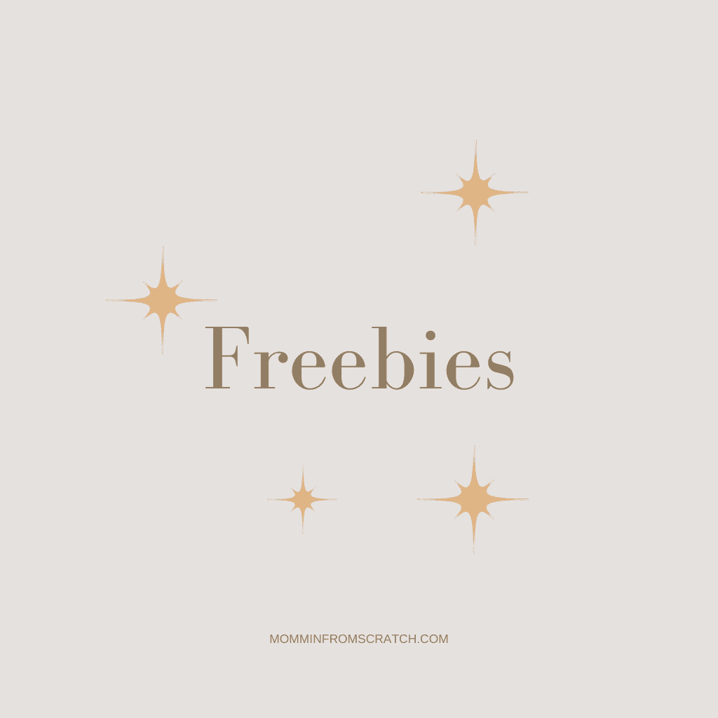 Freebies - Mommin' From Scratch